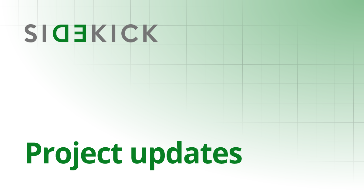 Project updates | Sidekick Help, How-tos, and FAQs